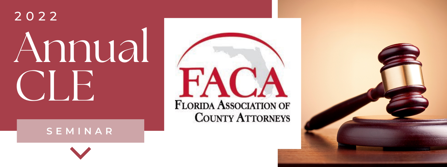 2022 FACA CLE Seminar – Florida Association of County Attorneys